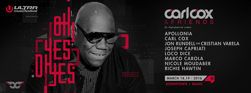 WATCH: Carl Cox & Friends 2016 Official Trailer Out Now! - Ultra Mexico